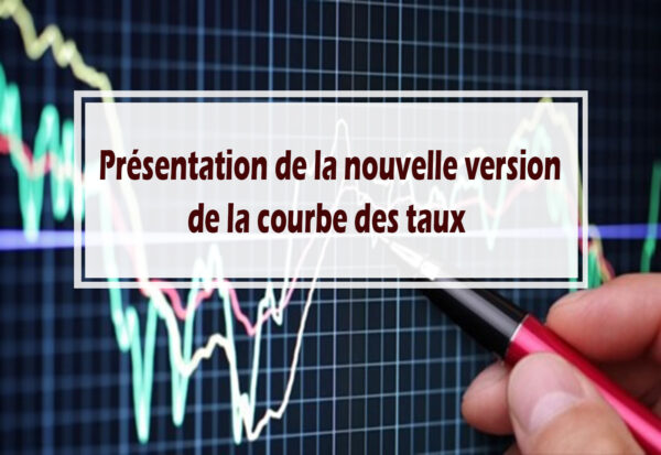 Présentation de la nouvelle version de la courbe des taux – Conseil ...